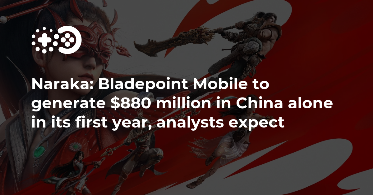 Naraka: Bladepoint Mobile to generate $880 million in China alone in ...