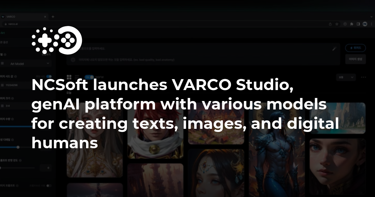 NCSoft launches VARCO Studio, genAI platform with various models for creating texts, images, and ...