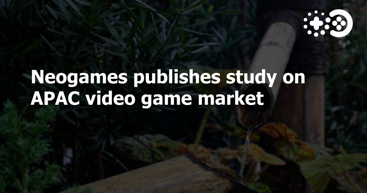 Neogames publishes study on APAC video game market | Game World Observer