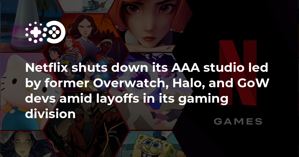 Netflix shuts down its AAA studio led by former Overwatch, Halo, and ...