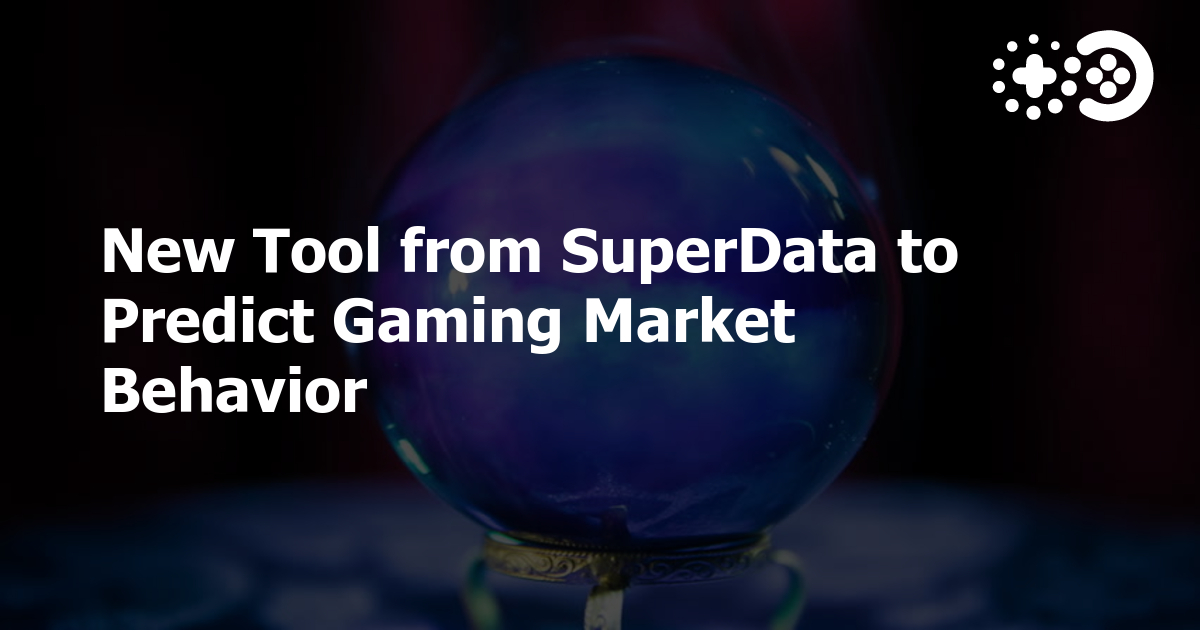 New Tool from SuperData to Predict Gaming Market Behavior | Game World ...