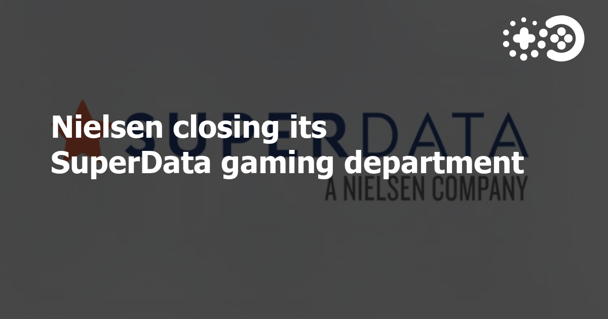Nielsen closing its SuperData gaming department | Game World Observer