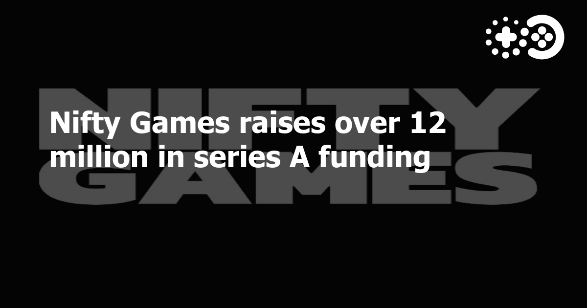 Nifty Games raises over 12 million in series A funding | Game World ...