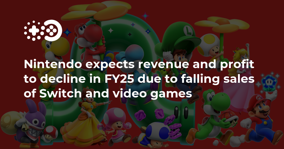 Nintendo expects revenue and profit to decline in FY25 due to falling ...