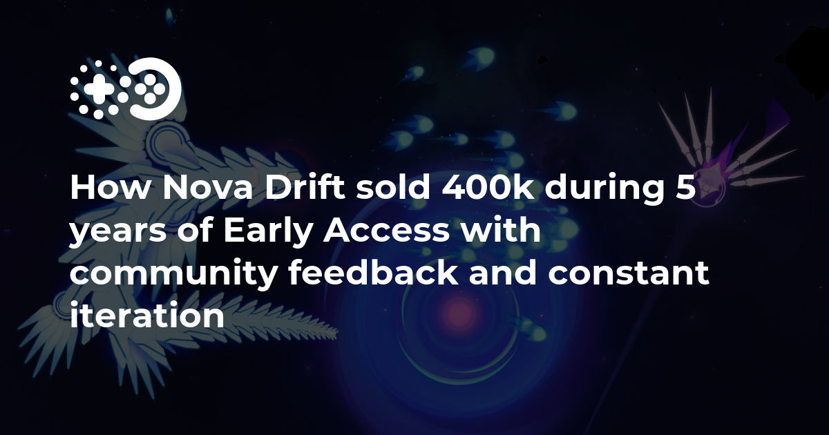 How Nova Drift sold 400k copies during 5 years of Early Access with ...