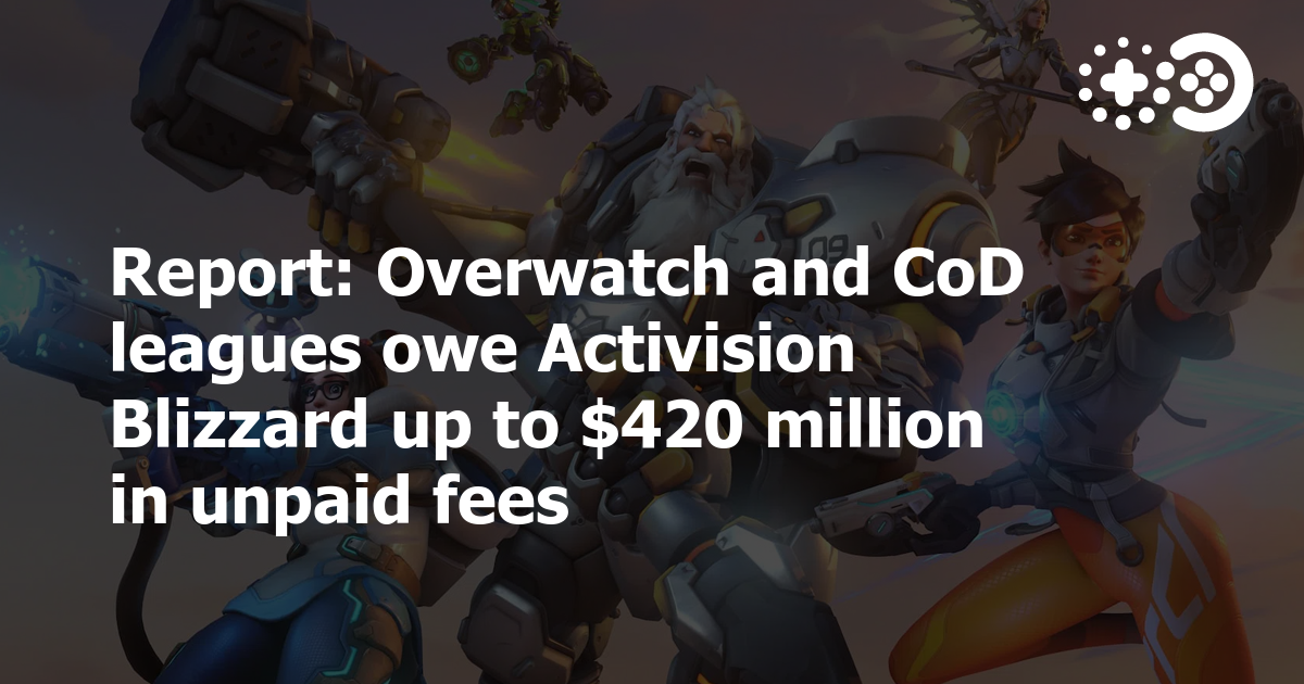 Report: Overwatch and CoD leagues owe Activision Blizzard up to $420 ...