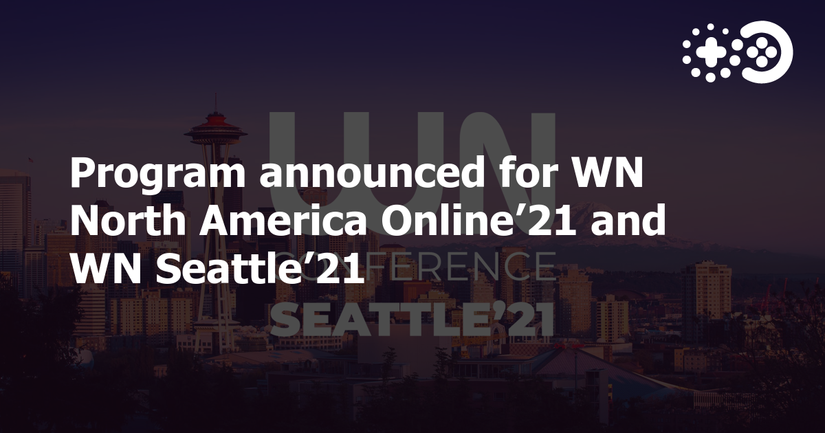 Program announced for WN North America Online’21 and WN Seattle’21 ...