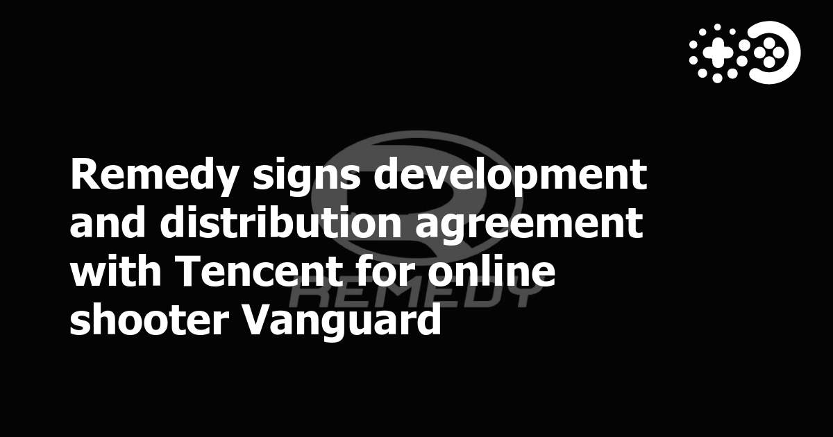 Remedy signs development and distribution agreement with Tencent for ...