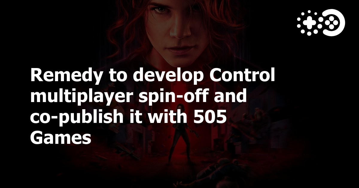 Remedy to develop Control multiplayer spin-off and co-publish it with ...