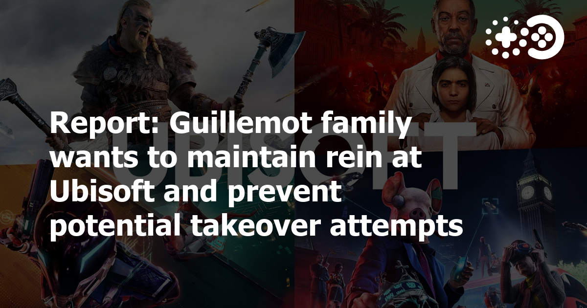 Report: Guillemot family wants to maintain rein at Ubisoft and prevent ...