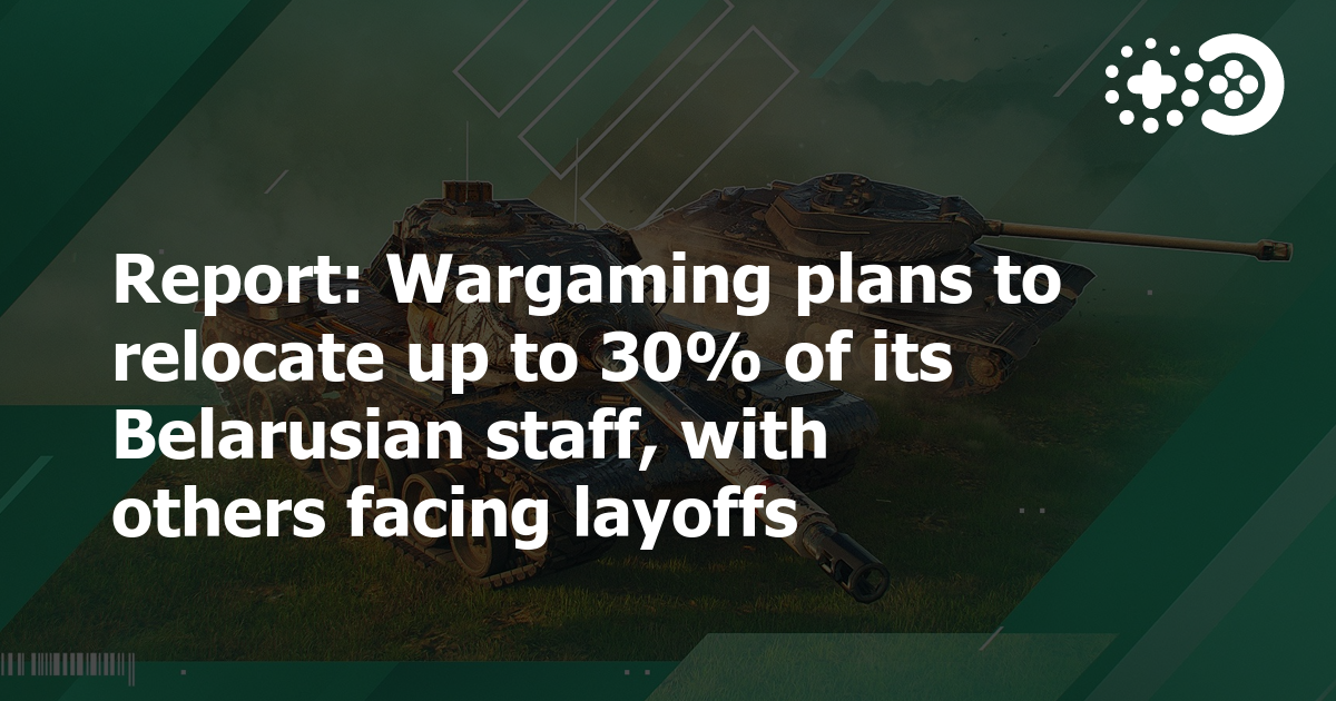 Report: Wargaming plans to relocate up to 30% of its Belarusian staff ...