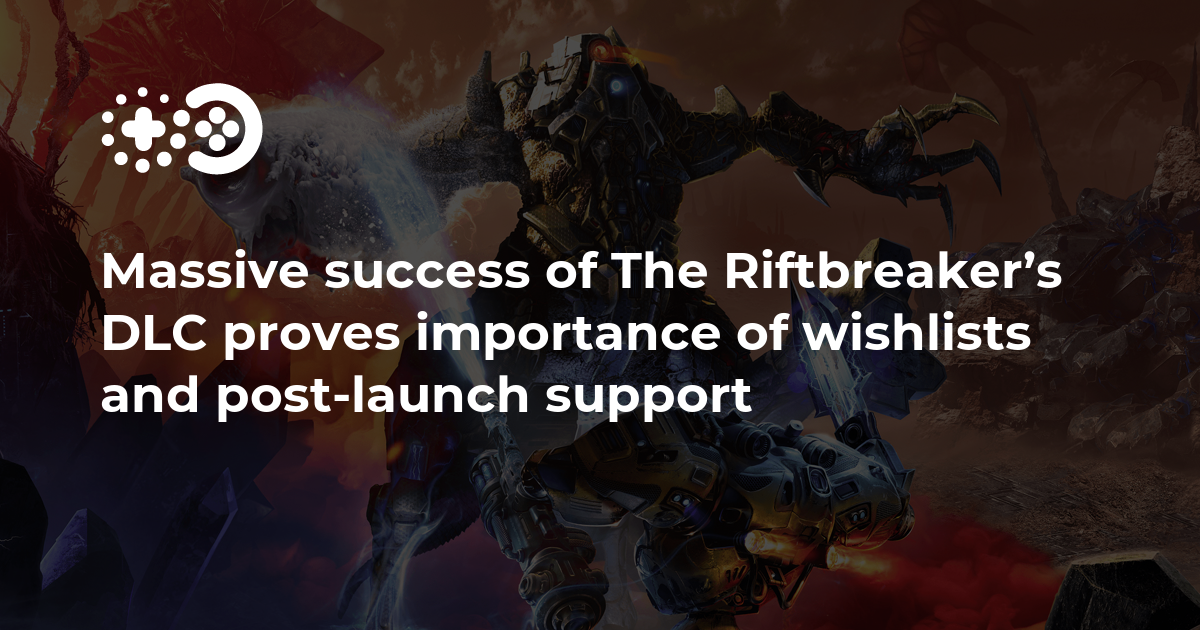 Massive success of The Riftbreaker’s DLC proves importance of wishlists ...