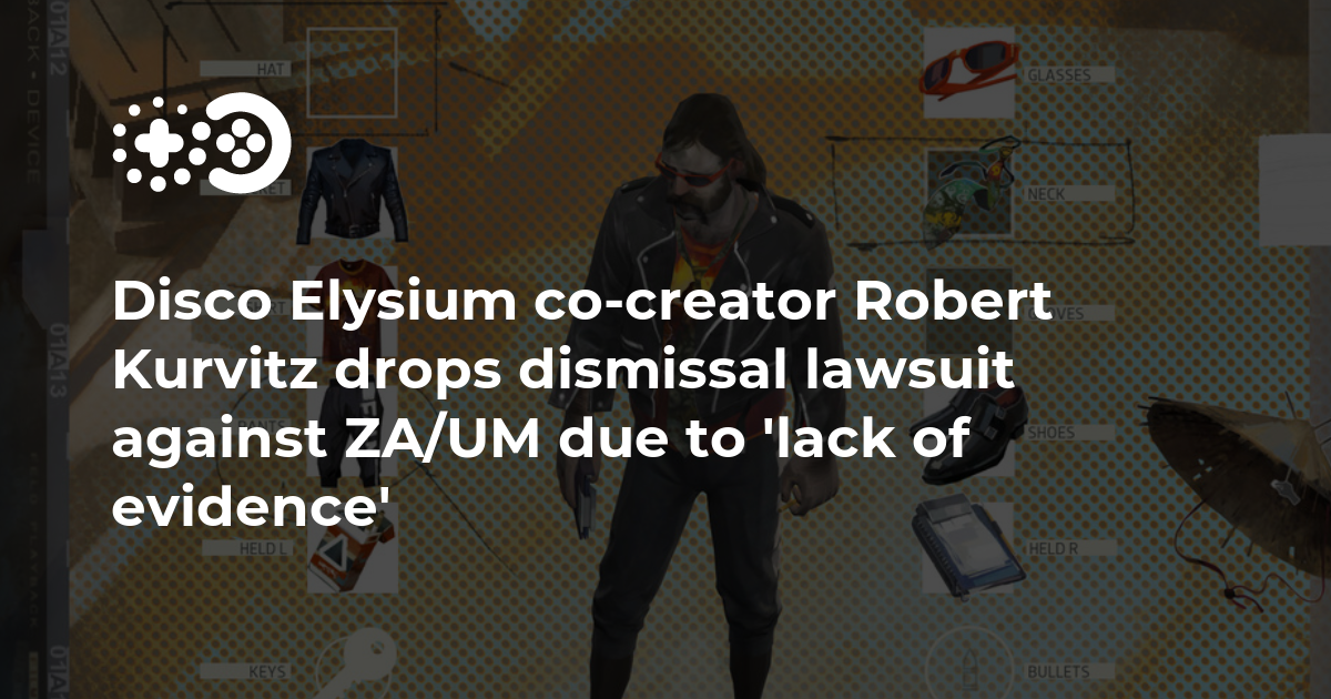Disco Elysium co-creator Robert Kurvitz drops dismissal lawsuit against ZA/UM due to ‘lack of ...