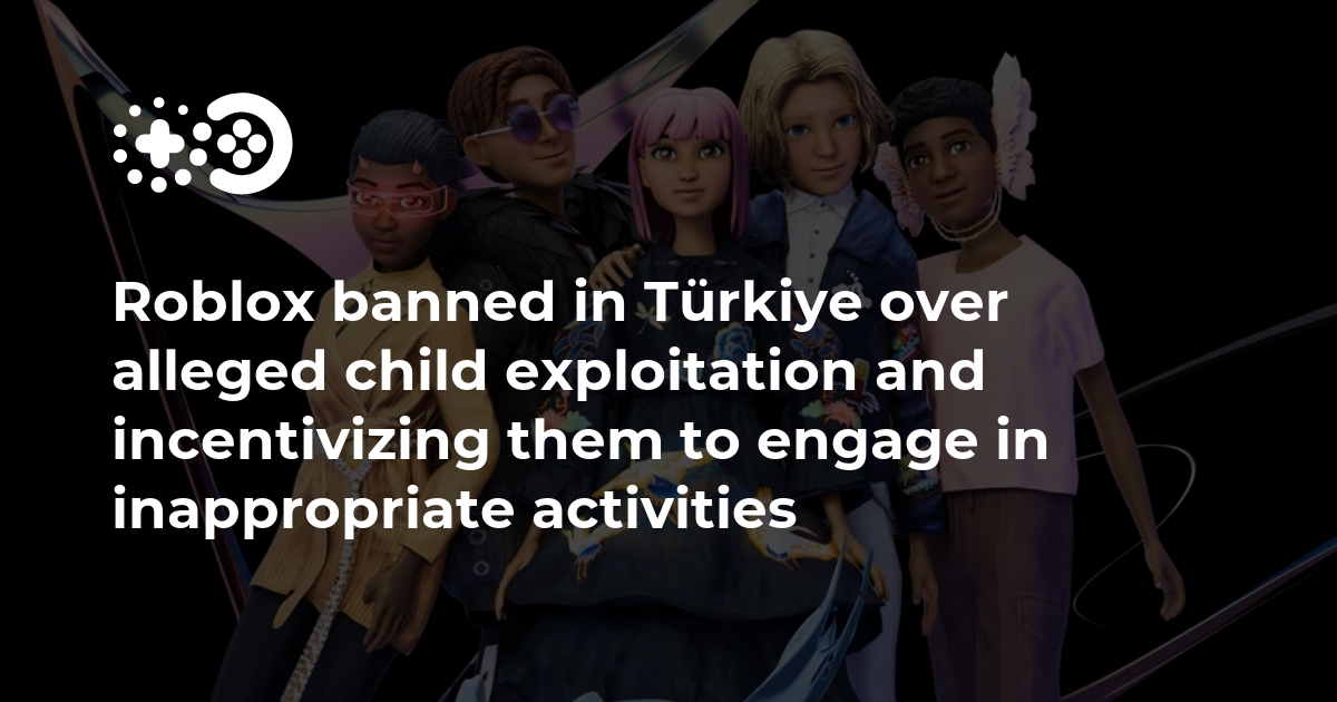Roblox banned in Türkiye over alleged child exploitation and ...