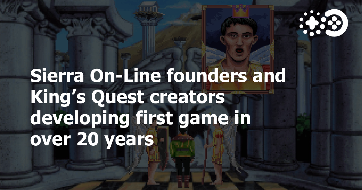 Sierra On-Line founders and King’s Quest creators developing first game ...