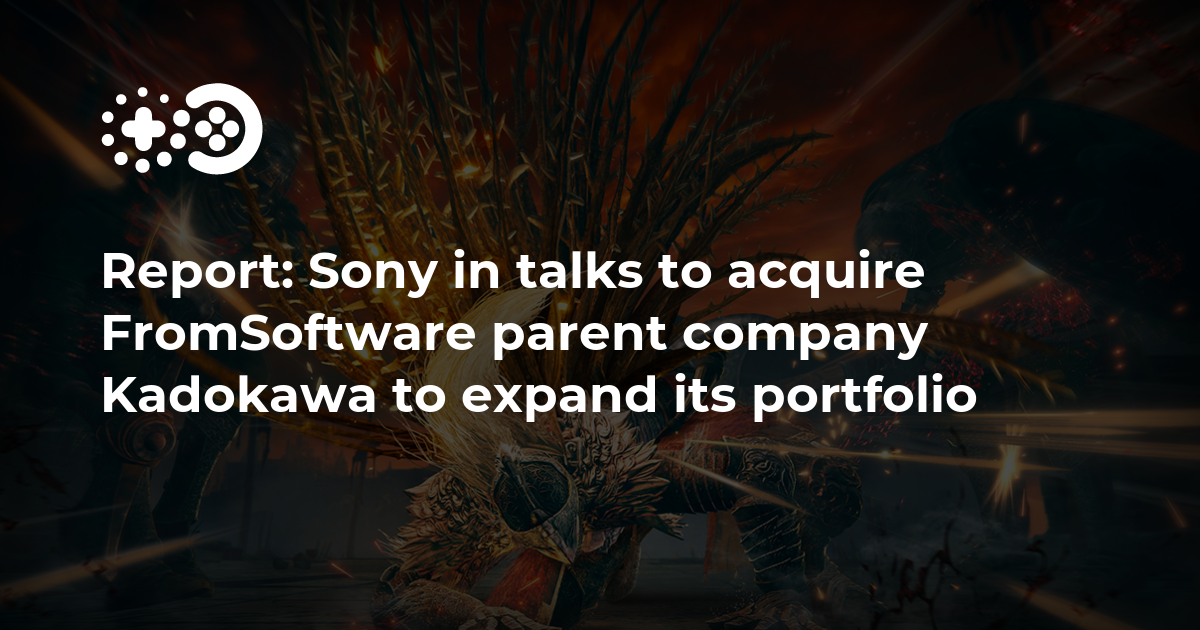 [UPD] Sony reportedly in talks to acquire FromSoftware parent company Kadokawa to expand its ...