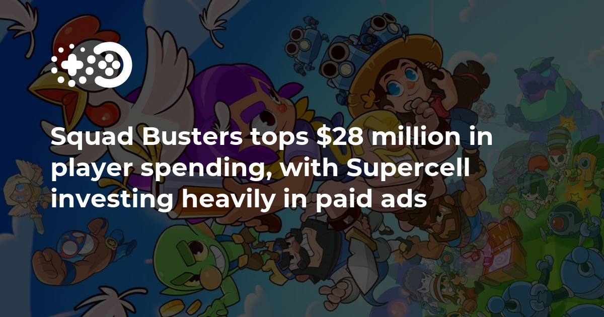 Squad Busters tops $28 million in player spending, with Supercell ...