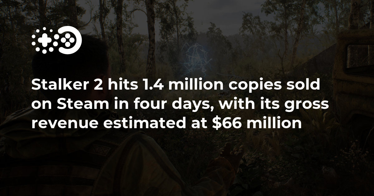 Stalker 2 hits 1.4 million copies sold on Steam in four days, with its ...