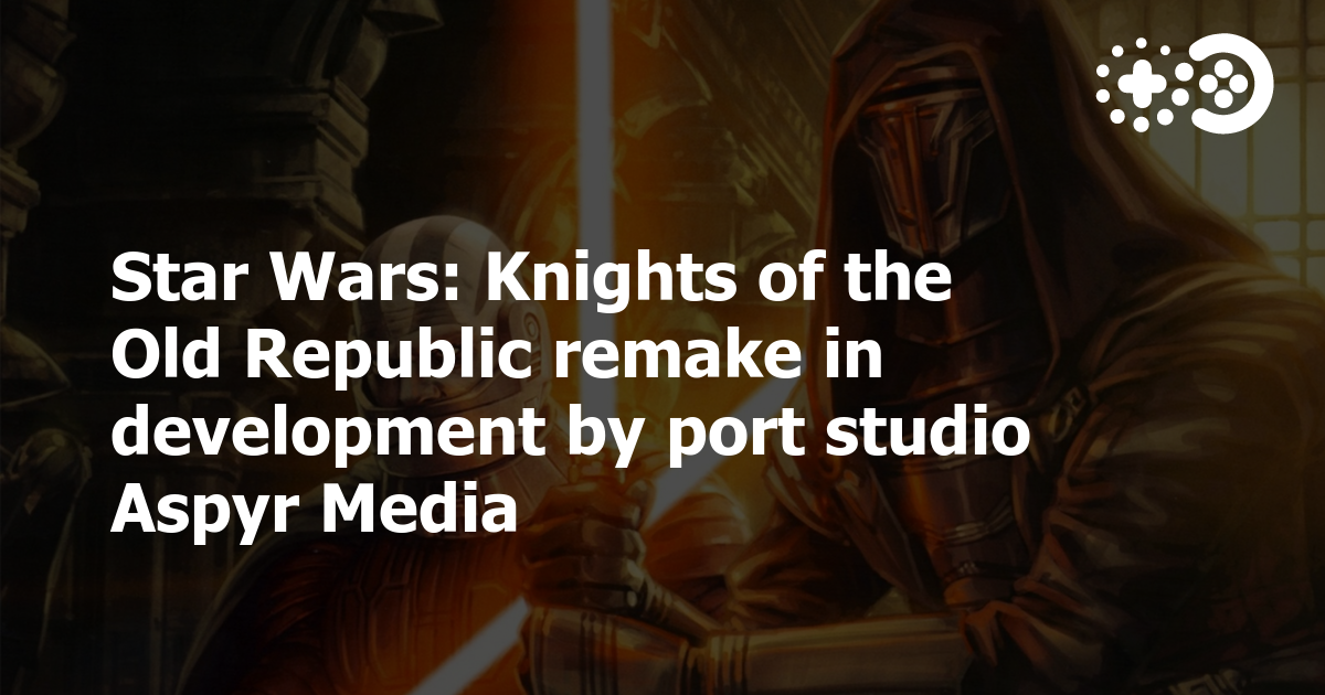 Star Wars: Knights of the Old Republic remake in development by port ...