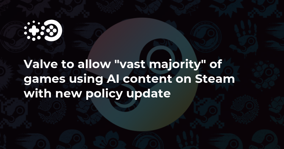 Valve to allow “vast majority” of games using AI content on Steam with new policy update | Game ...