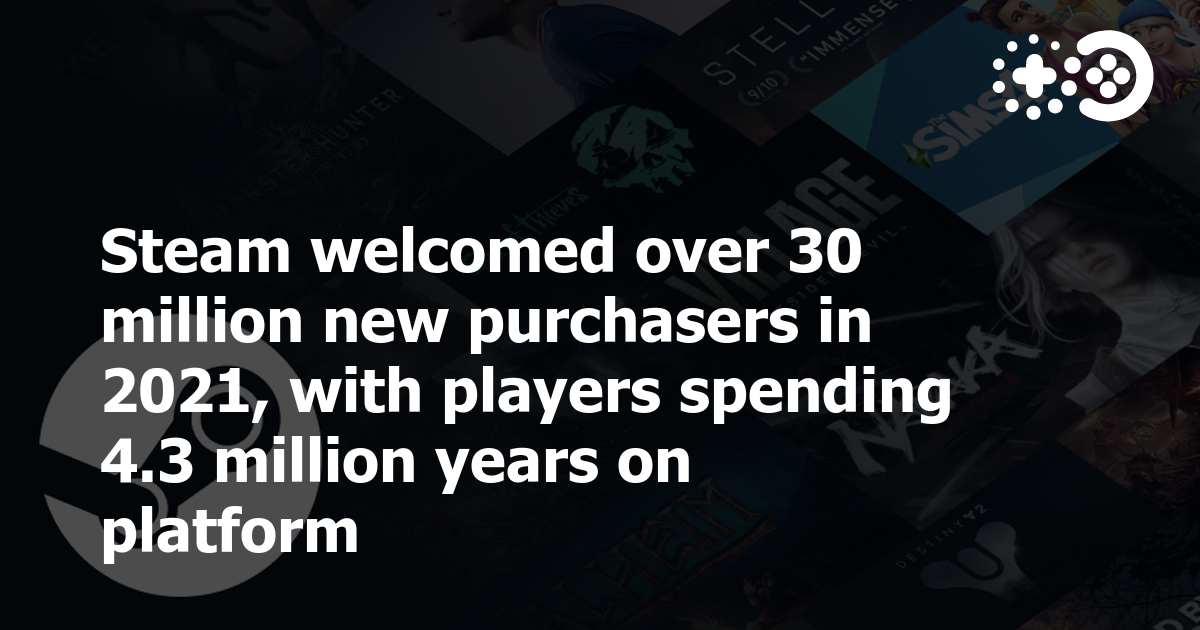 Steam welcomed over 30 million new purchasers in 2021, with players ...