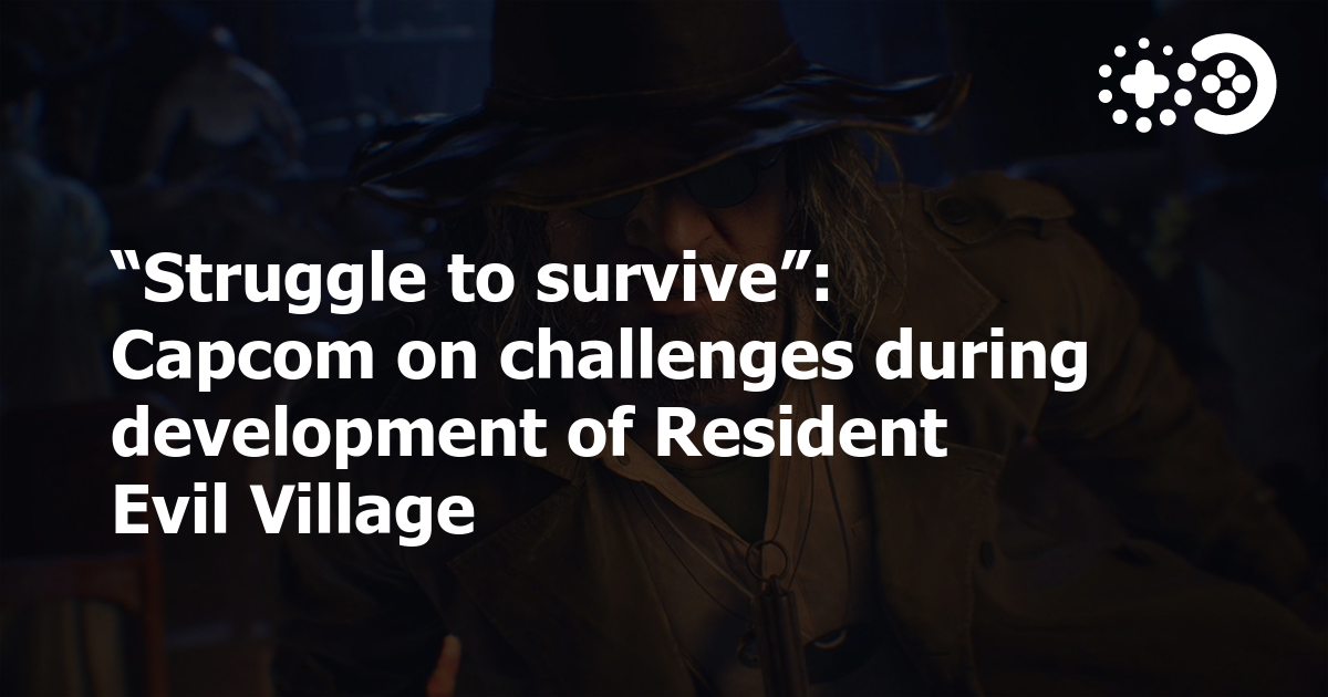“Struggle to survive”: Capcom on challenges during development of ...