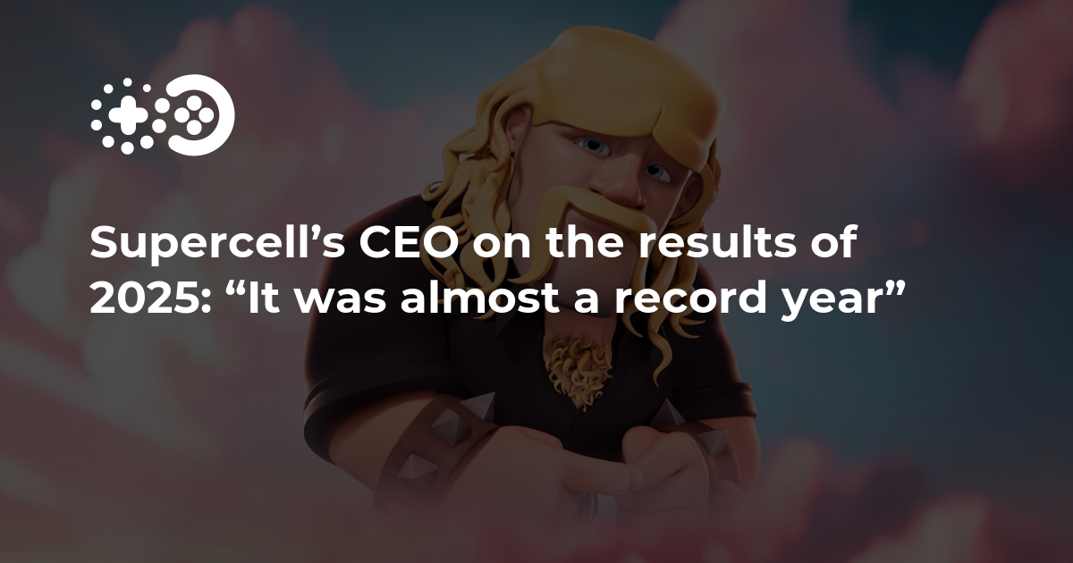 Supercell’s CEO on the results of 2025: “It was almost a record year ...