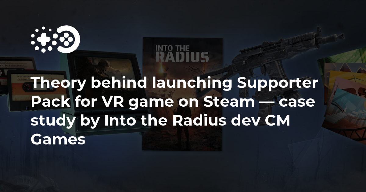 Theory behind launching Supporter Pack for VR game on Steam — case ...