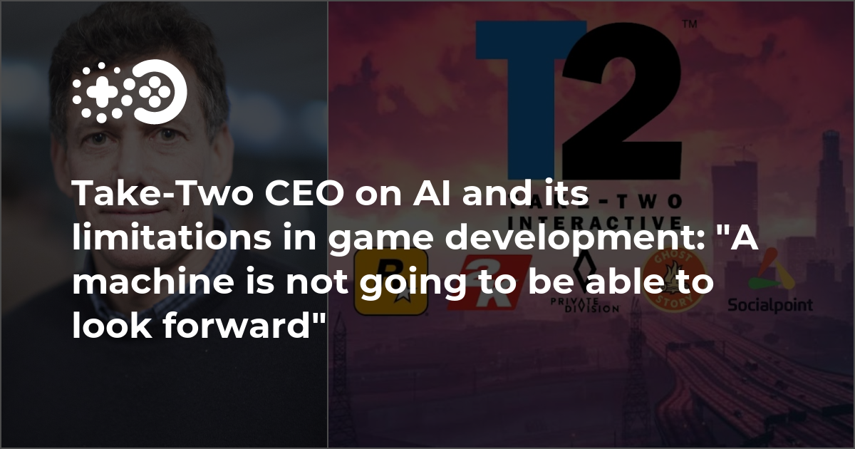 Take-Two CEO on AI and its limitations in game development: “A machine ...