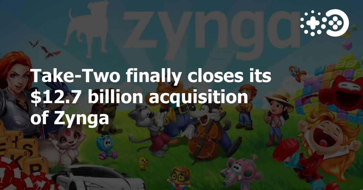 Take-Two finally closes its $12.7 billion acquisition of Zynga | Game World Observer