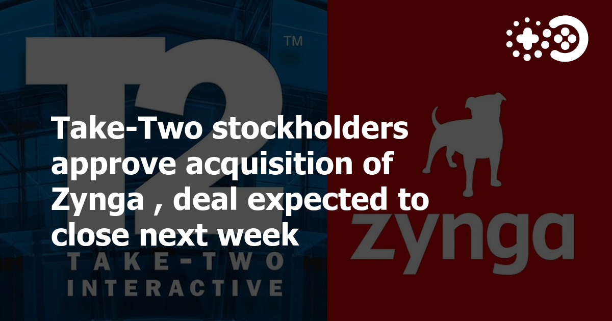 Take-Two stockholders approve acquisition of Zynga, deal expected to close next week | Game ...