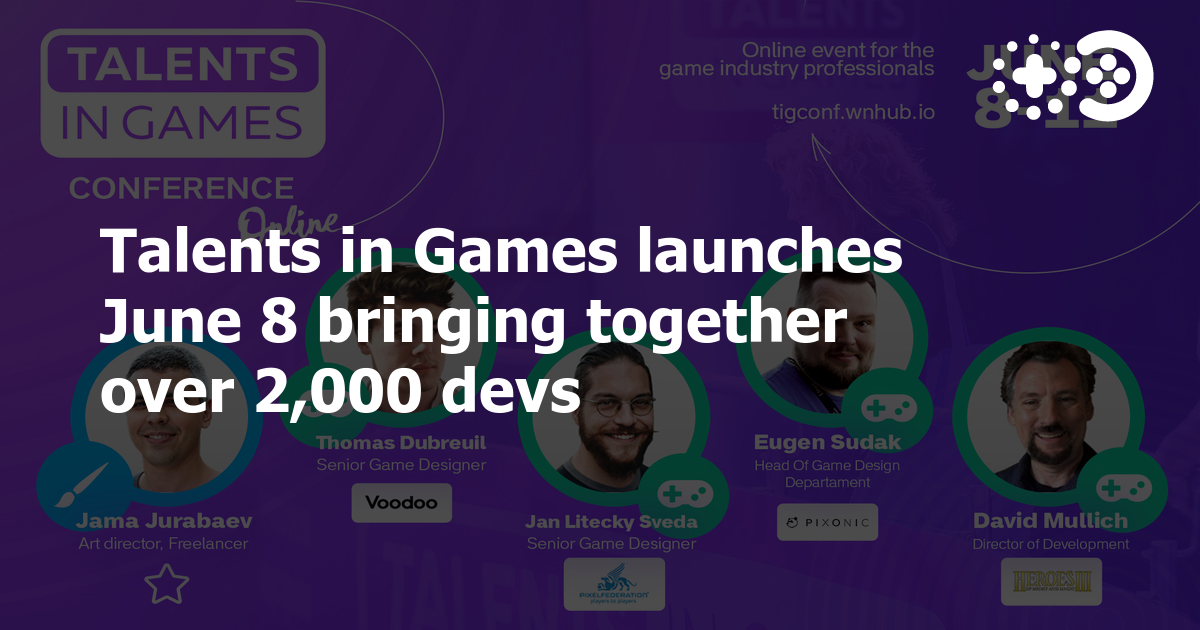 Talents in Games launches June 8 bringing together over 2,000 devs ...