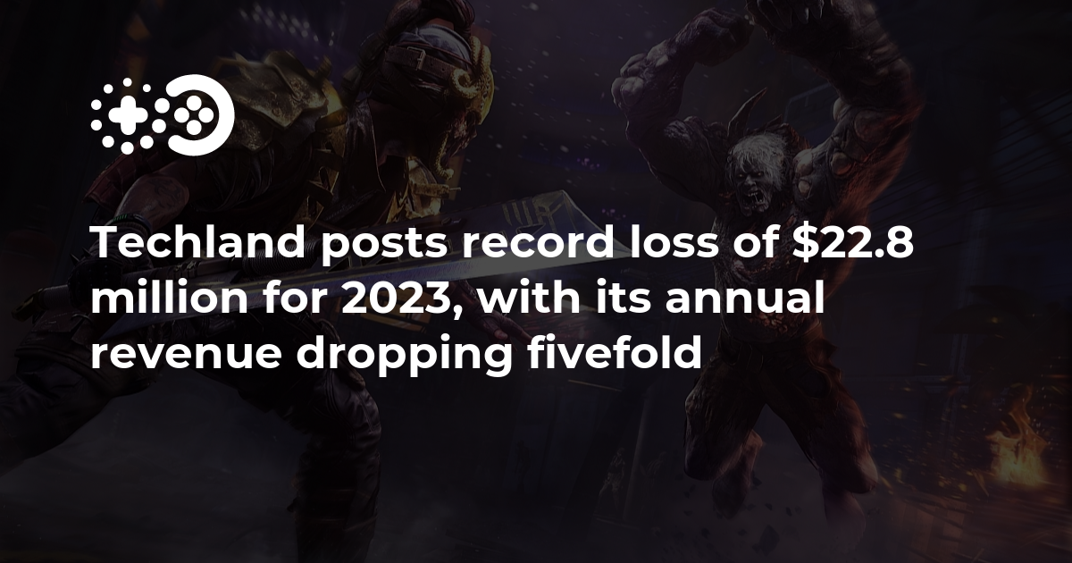 Techland posts record loss of $22.8 million for 2023, with its annual revenue dropping fivefold ...