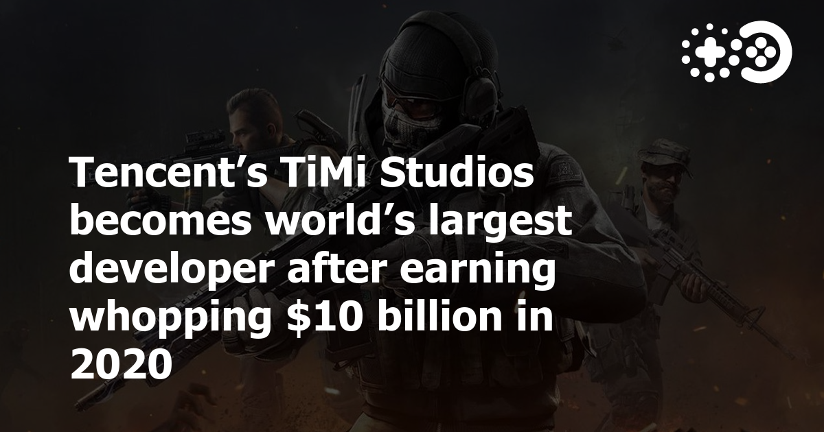 Tencent’s TiMi Studios becomes world’s largest developer after earning whopping $10 billion in ...