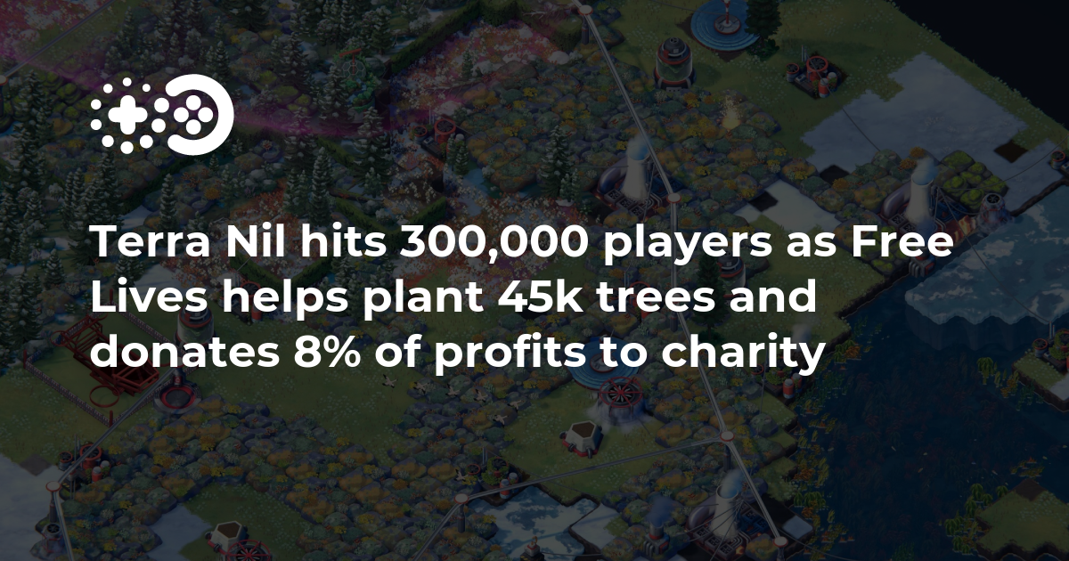 Terra Nil hits 300,000 players as Free Lives helps plant 45k trees and ...