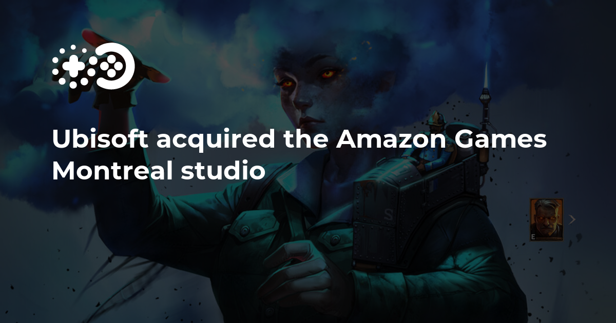 Ubisoft acquired the Amazon Games Montreal studio | Game World Observer