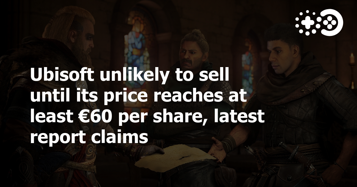 Ubisoft unlikely to sell until its price reaches at least €60 per share ...
