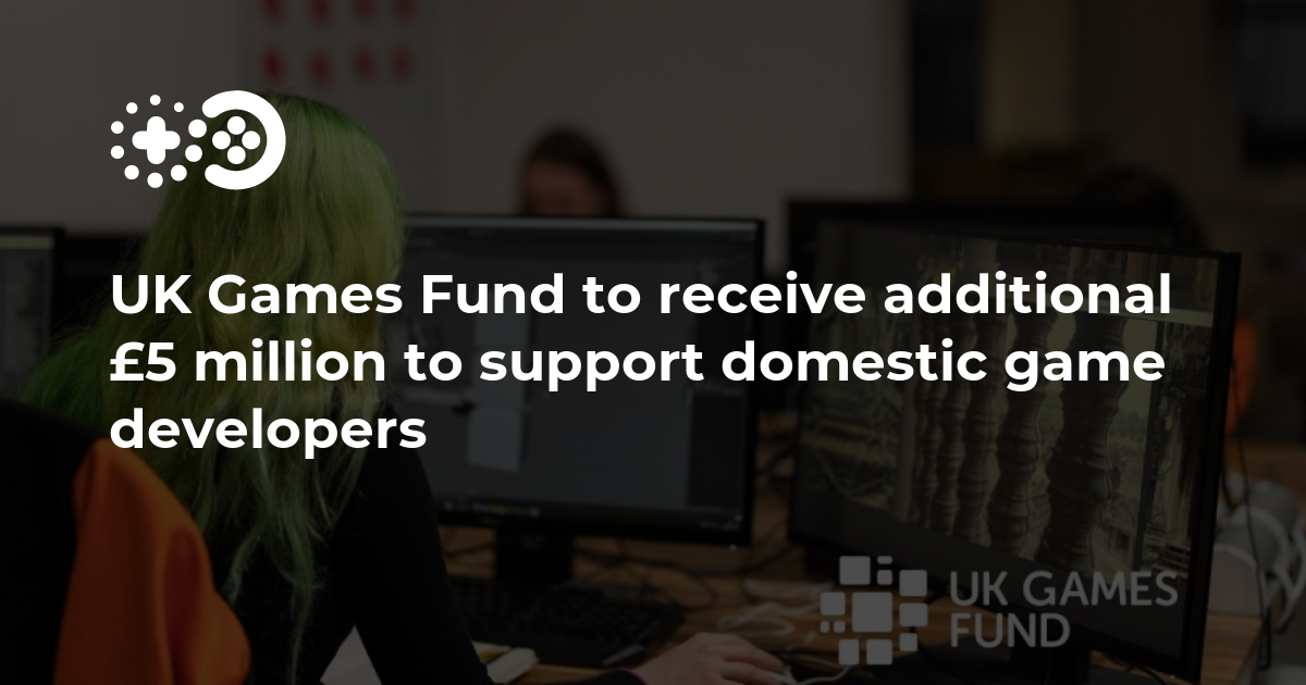 UK Games Fund to receive additional £5 million to support domestic game ...