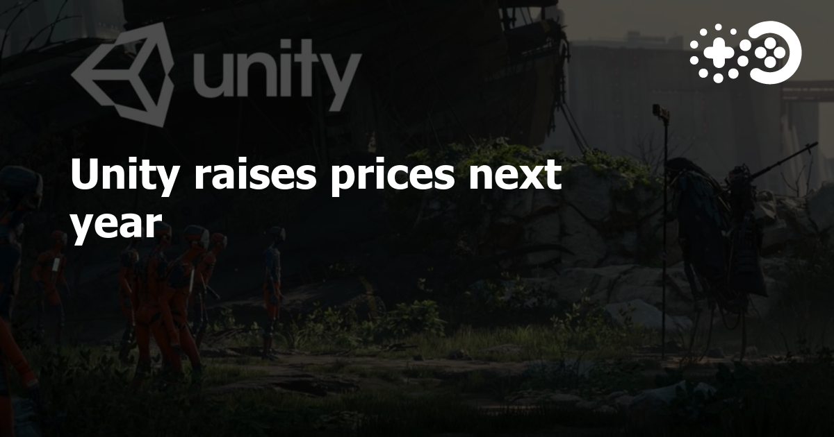 Unity raises prices next year | Game World Observer