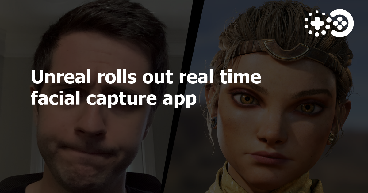 Unreal rolls out real time facial capture app | Game World Observer