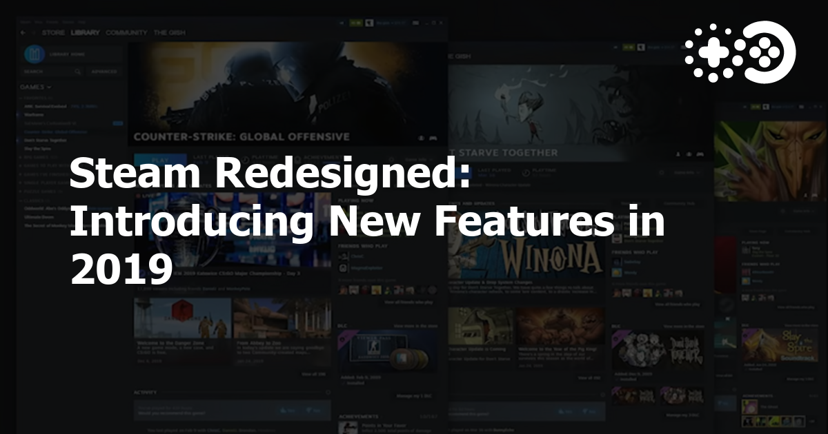 Steam Redesigned: Introducing New Features in 2019 | Game World Observer