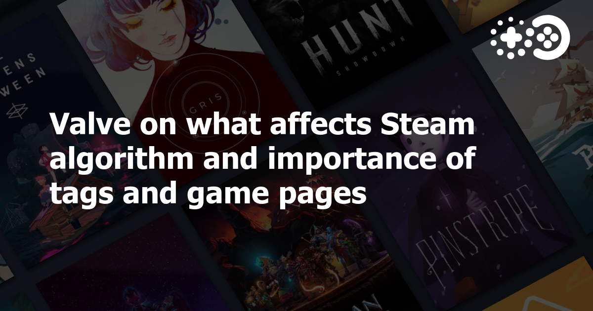 Valve on what affects Steam algorithm and importance of tags and game pages | Game World Observer