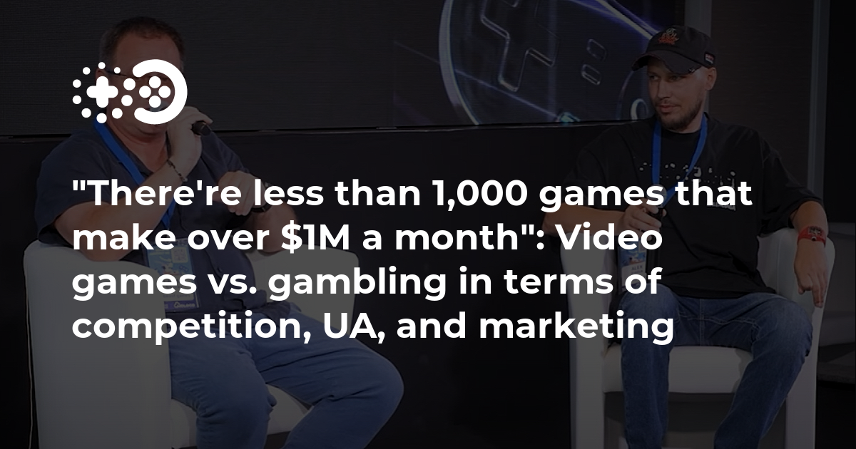 “There’re less than 1,000 games that make over $1M a month”: Video ...