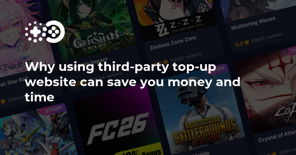Why using third-party top-up website can save you money and time | Game ...