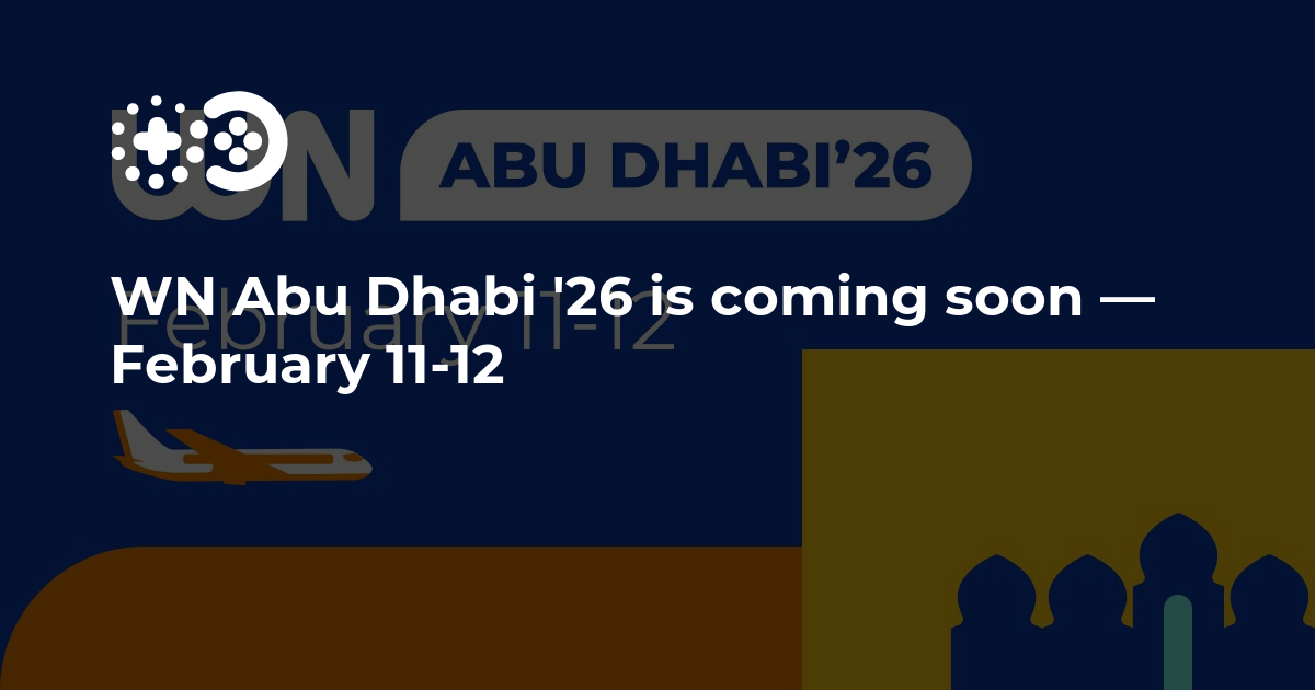 WN Abu Dhabi ’26 is coming soon — February 11-12 | Game World Observer