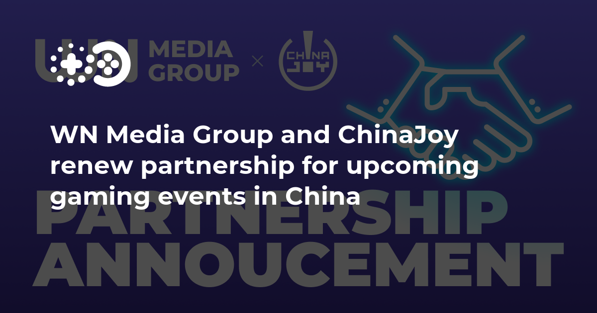 WN Media Group and ChinaJoy renew partnership for upcoming gaming ...
