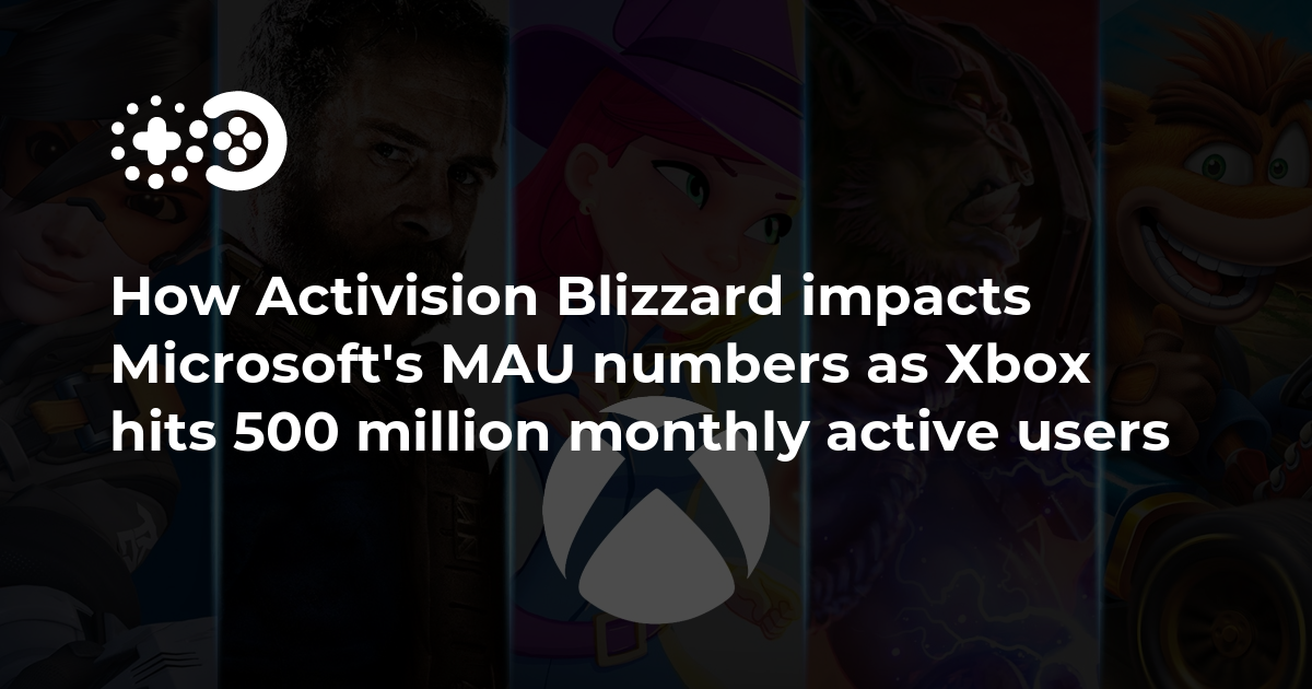 How Activision Blizzard impacts Microsoft’s MAU numbers as Xbox hits ...
